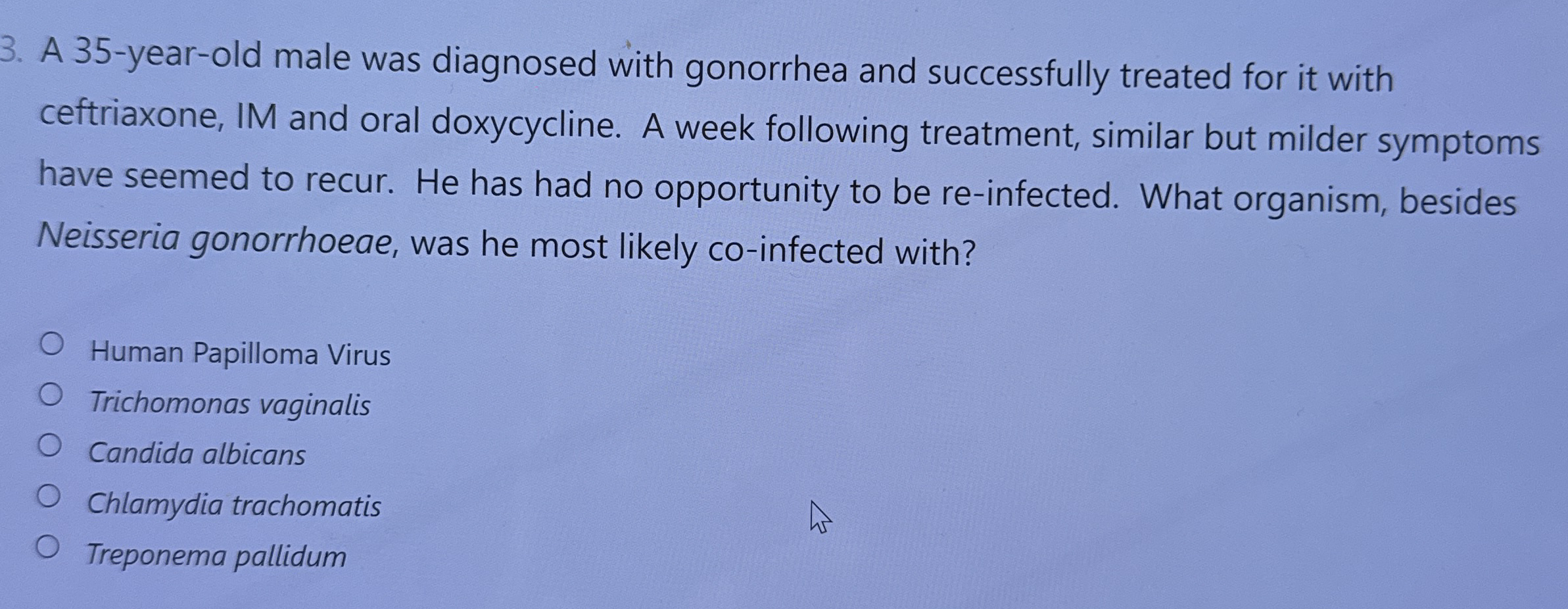 Solved A 35-year-old male was diagnosed with gonorrhea and | Chegg.com