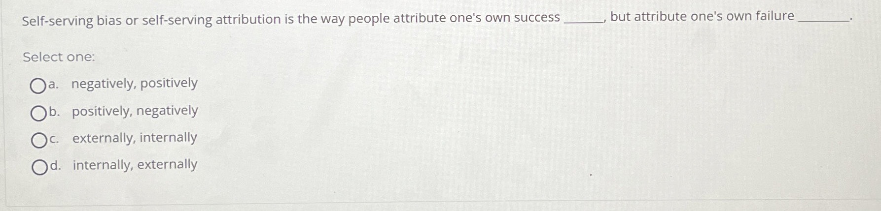 Solved Self-serving bias or self-serving attribution is the | Chegg.com