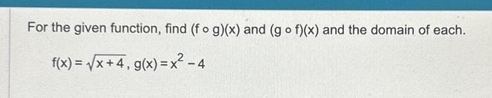 Solved For the given function, find (fog)(x) and (gof)(x) | Chegg.com