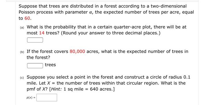 Solved Suppose that trees are distributed in a forest | Chegg.com