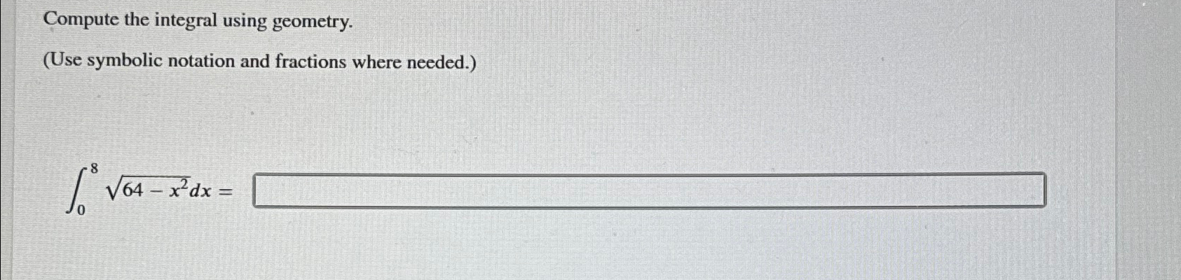 Solved Compute the integral using geometry.(Use symbolic | Chegg.com