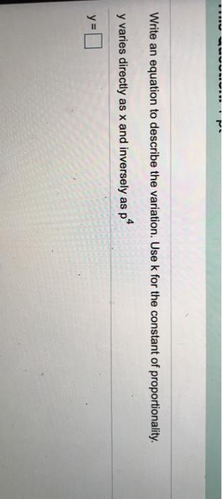 Solved Write The Statement As An Equation Use K As The