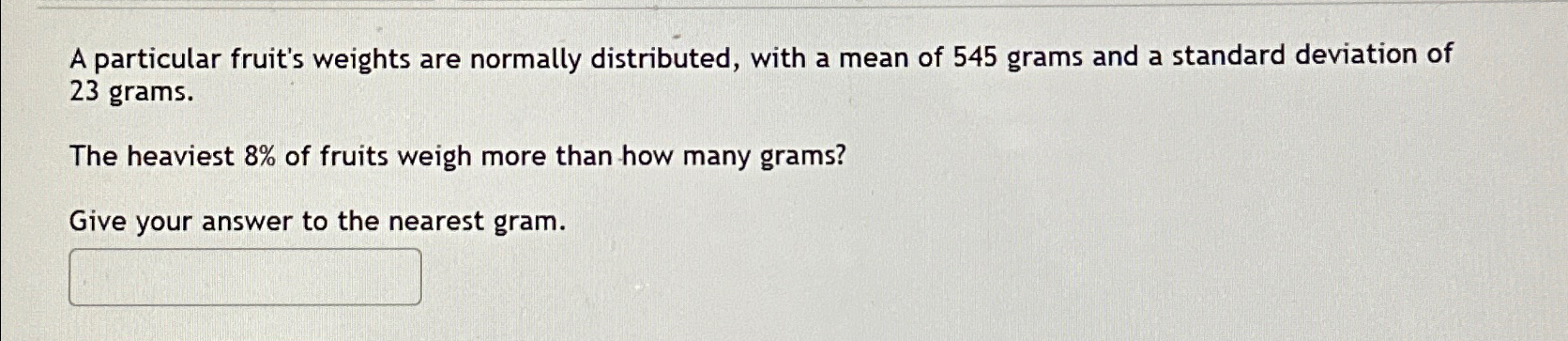 Solved A particular fruit's weights are normally | Chegg.com