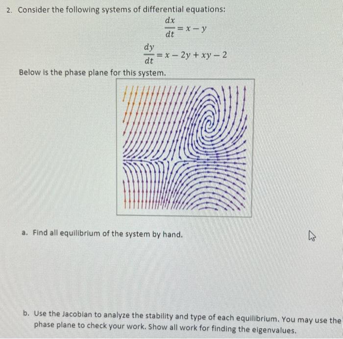 Solved 2. Consider the following systems of differential | Chegg.com
