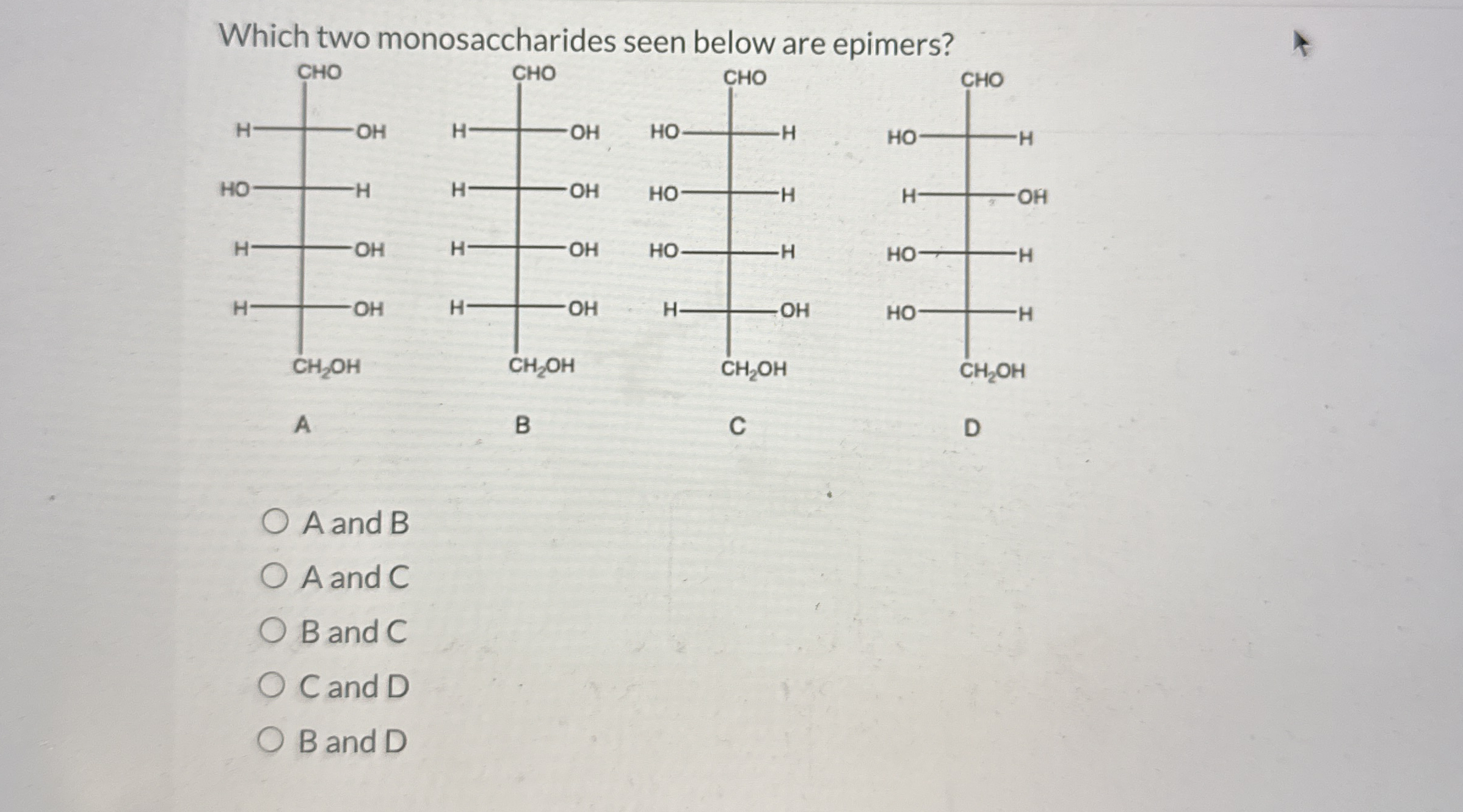 Solved Which two monosaccharides seen below are enimers?A | Chegg.com