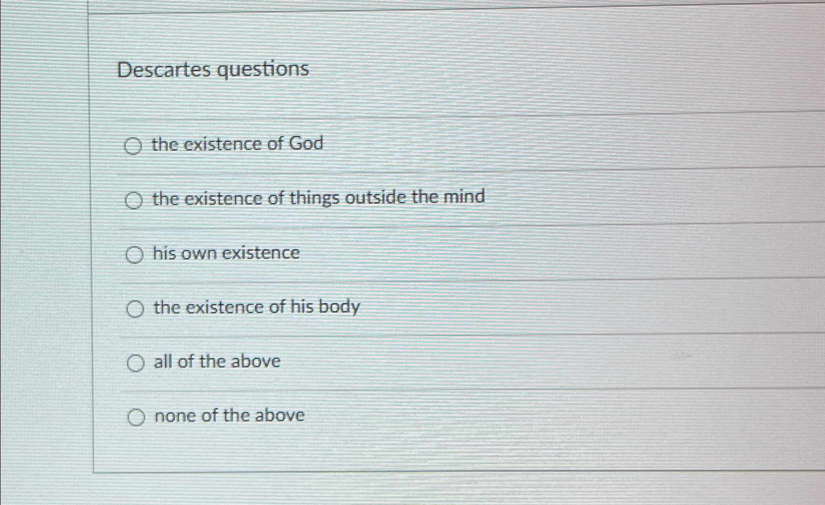 Solved Descartes questionsthe existence of Godthe existence | Chegg.com