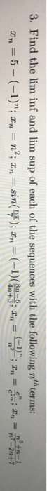 Solved 3. Find the lim inf and lim sup of each of the | Chegg.com