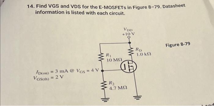 Solved 14. Find VGS and VDS for the E-MOSFETs in Figure | Chegg.com