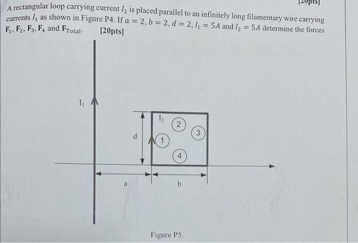 Solved A rectangular loop carrying current I2 is placed | Chegg.com