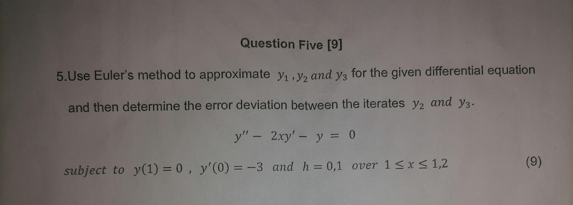 Solved 5. Use Euler's method to approximate y1,y2 and y3 for | Chegg.com