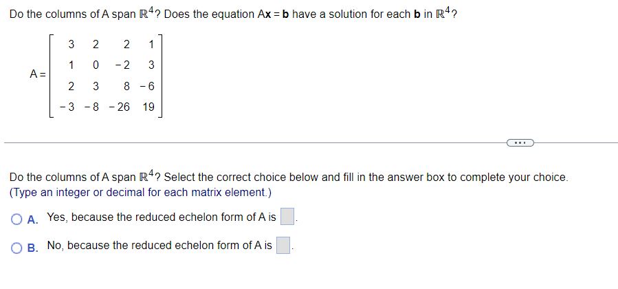 Solved Do the columns of A span R4 ? ﻿Does the equation Ax=b | Chegg.com