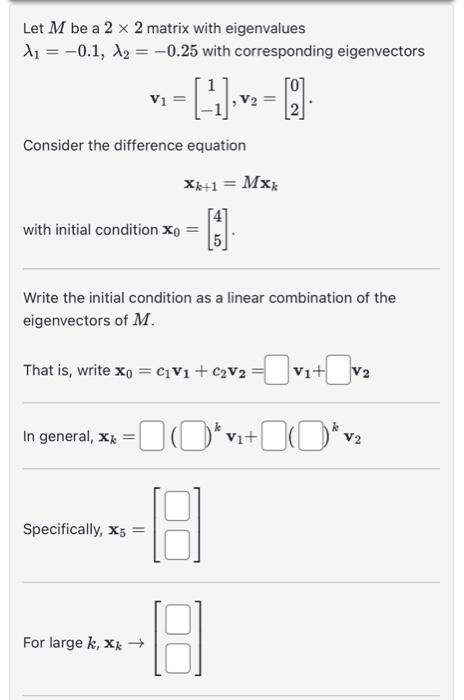 Solved Let M be a 2×2 matrix with eigenvalues | Chegg.com