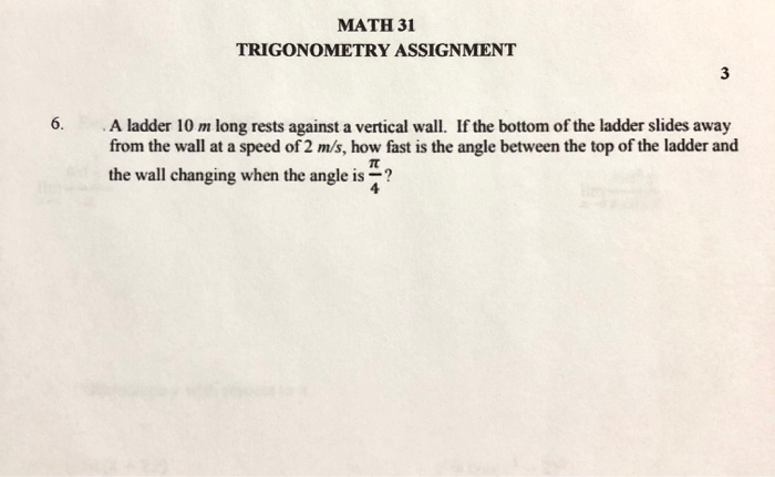 Solved MATH 31 TRIGONOMETRY ASSIGNMENT A ladder 10 m long | Chegg.com
