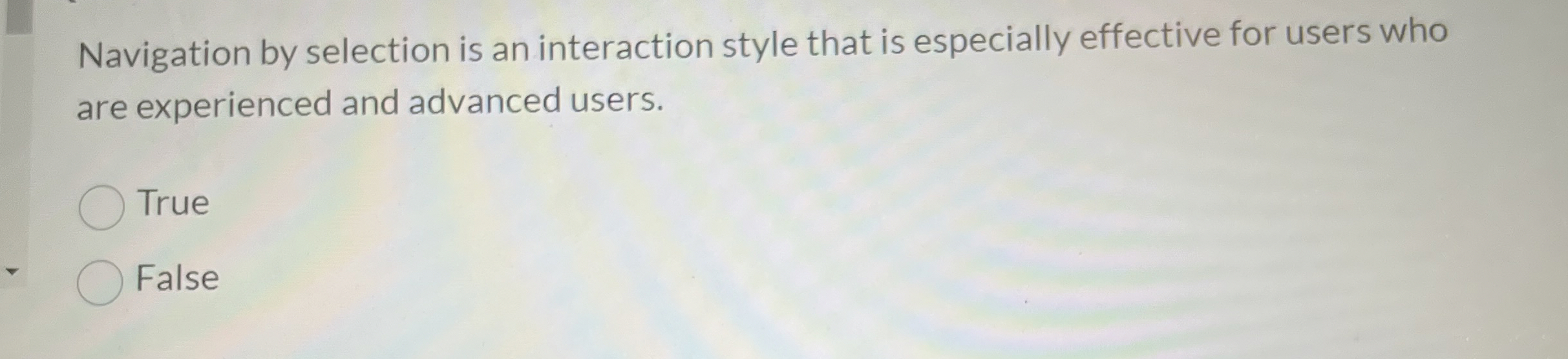 Solved Navigation by selection is an interaction style that | Chegg.com