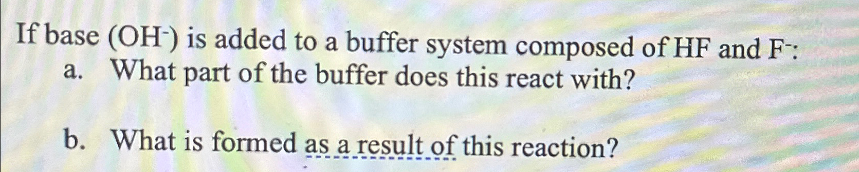 Solved If base (OH-)is added to a buffer system composed of | Chegg.com