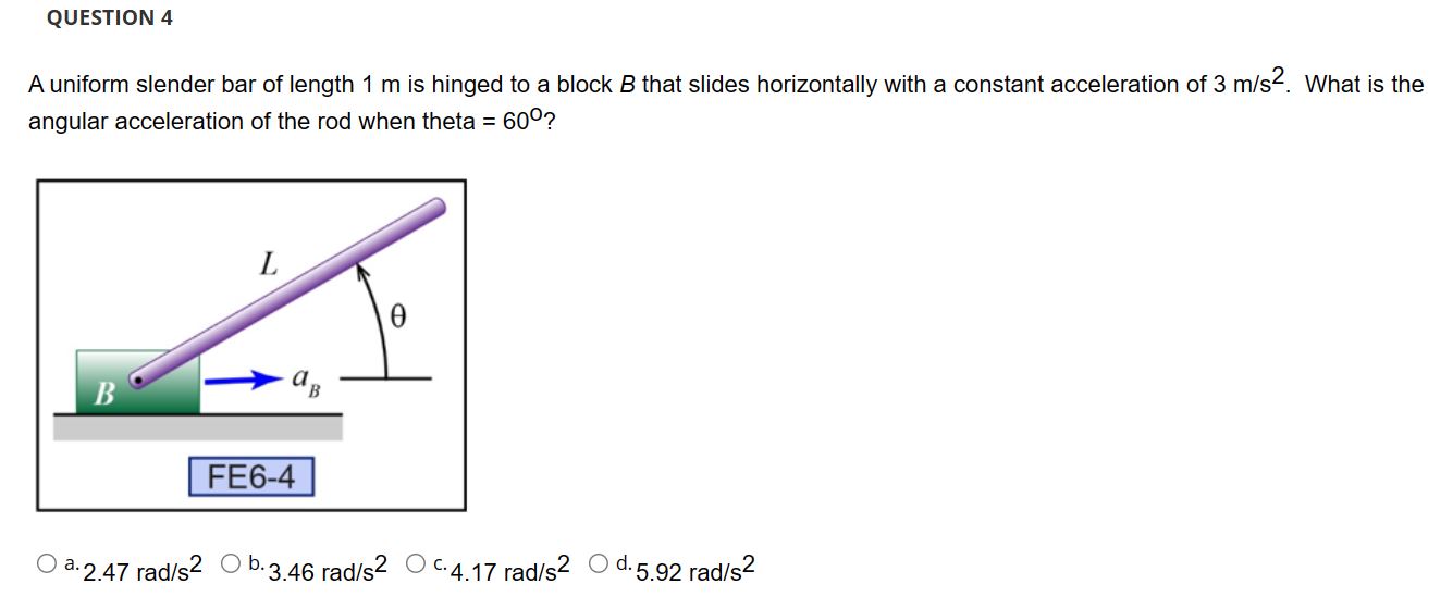 Solved QUESTION 4A uniform slender bar of length 1m ﻿is | Chegg.com