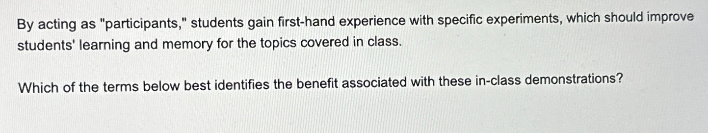 Solved By acting as "participants," students gain first-hand | Chegg.com