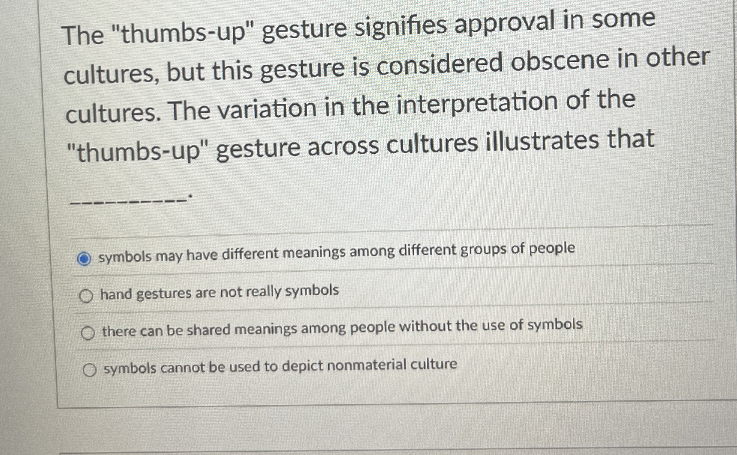 Solved The "thumbs-up" ﻿gesture signifies approval in some | Chegg.com