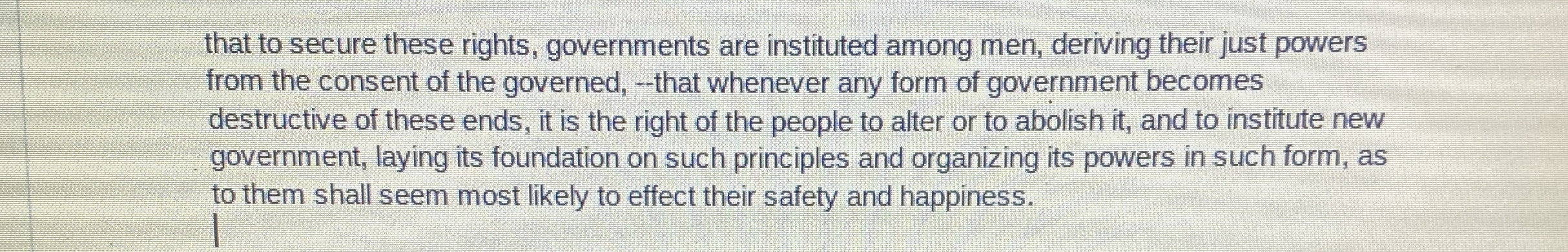 Solved reword "that to secure these rights, governments are | Chegg.com