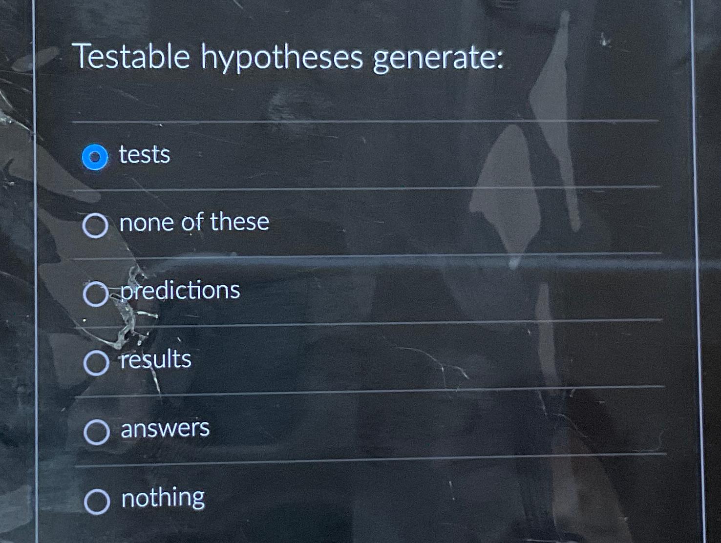 Solved Testable hypotheses generate:testsnone of | Chegg.com
