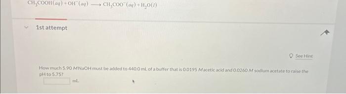 Solved CH3COOH(aq)+OH−(aq) CH3COO−(aq)+H2O(l) 1st attempt | Chegg.com