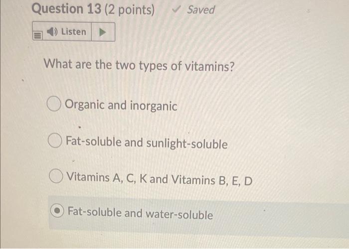 Solved Question 11 (3 points) Saved Listen Vitamins can be | Chegg.com