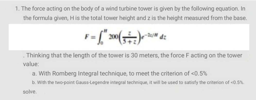 Solved 1. The force acting on the body of a wind turbine | Chegg.com
