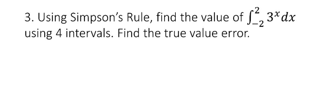 Solved Using Simpson's Rule, find the value of (see the | Chegg.com