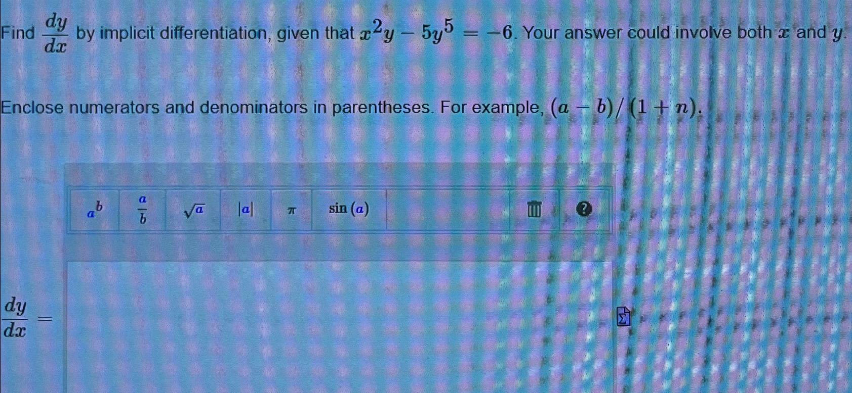 Solved Find dydx ﻿by implicit differentiation, given that | Chegg.com