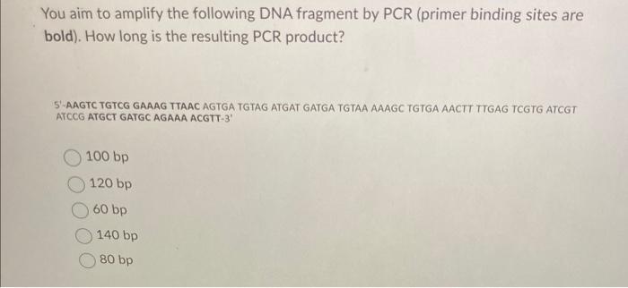 Solved You aim to amplify the following DNA fragment by PCR | Chegg.com
