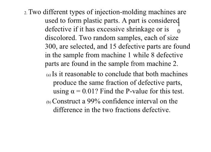 Solved 2. Two different types of injection-molding machines | Chegg.com