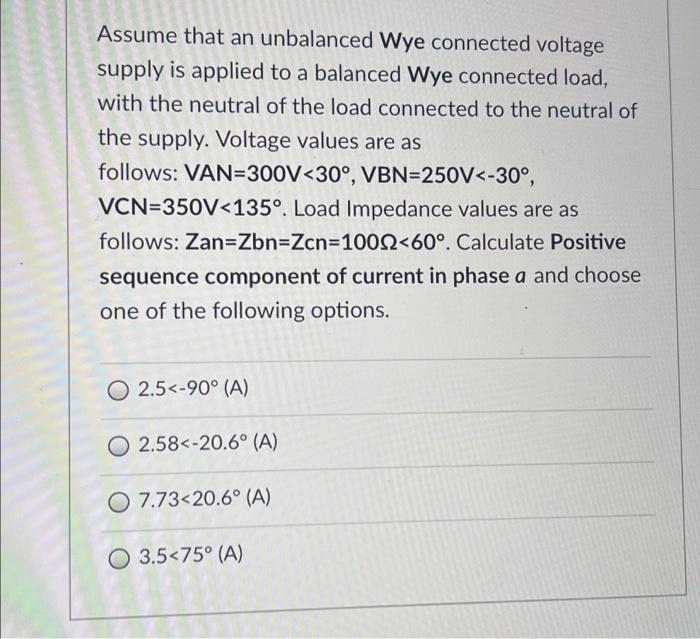 Solved Assume that an unbalanced Wye connected voltage | Chegg.com