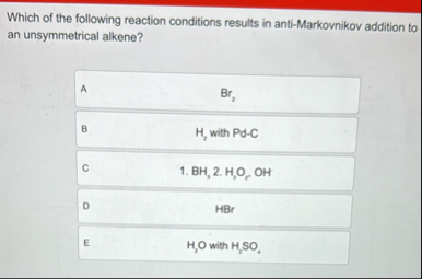 Solved Which of the following reaction conditions results in | Chegg.com