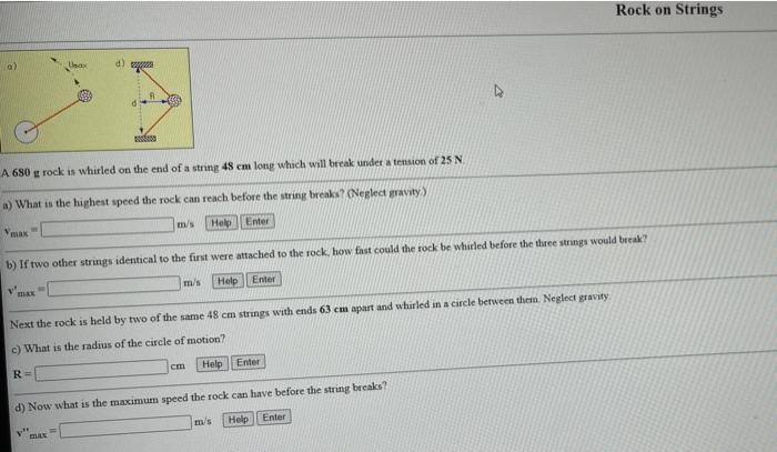 Solved Rock on Strings 0 d) www A 680 g rock is whirled on | Chegg.com