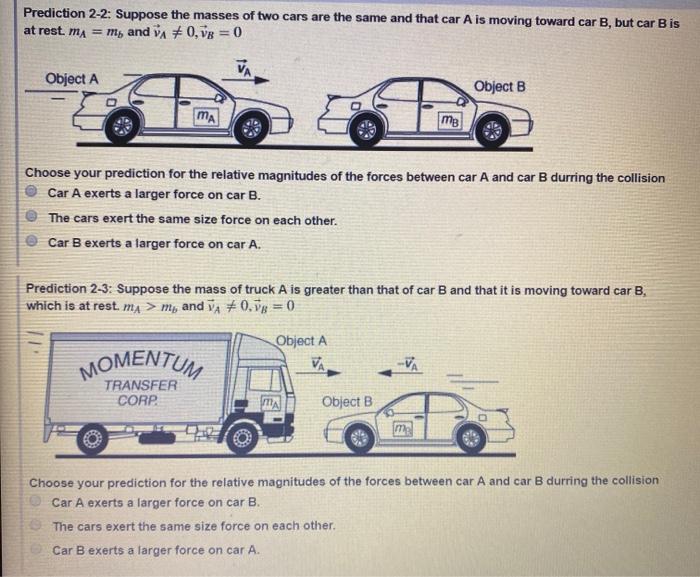 Solved Prediction 2-2: Suppose the masses of two cars are | Chegg.com