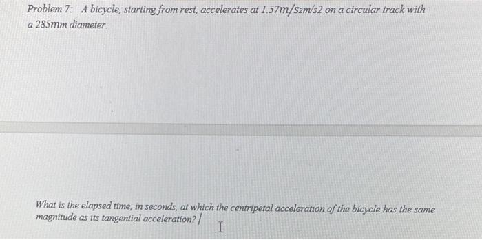 Solved Problem 7: A bicycle, starting from rest, accelerates | Chegg.com