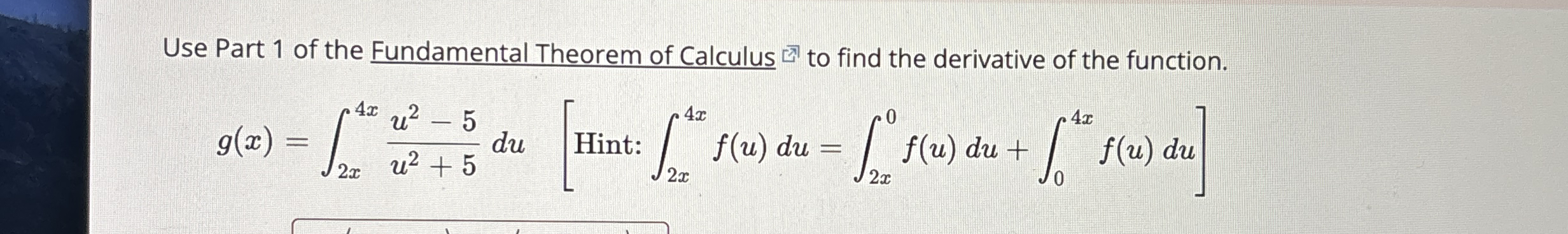 Solved Use Part 1 ﻿of the Fundamental Theorem of Calculus | Chegg.com