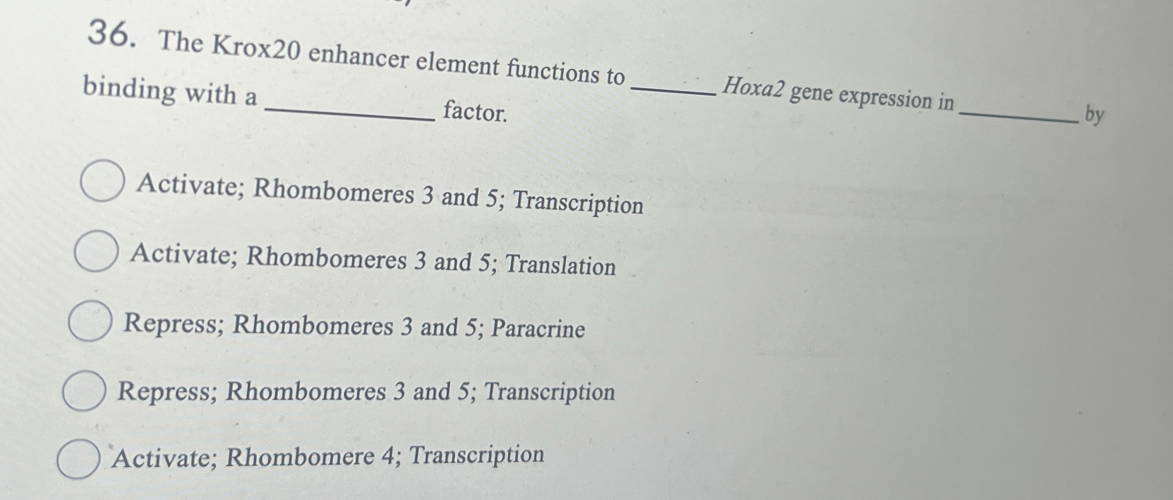Solved The Krox20 ﻿enhancer element functions to binding | Chegg.com