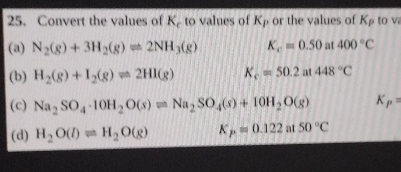 Solved 25. Convert the values of Kc to values of Kp or the | Chegg.com