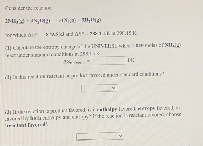Solved Consider the reaction 2NH3(g) + 3N2O(g)—>4N2(g) + | Chegg.com