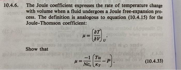 Solved 10.4.6. The Joule coefficient expresses the rate of | Chegg.com