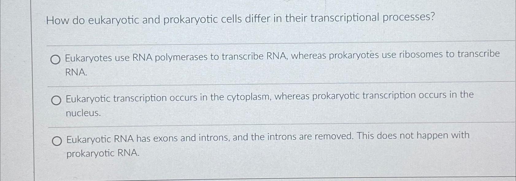 Solved How do eukaryotic and prokaryotic cells differ in | Chegg.com