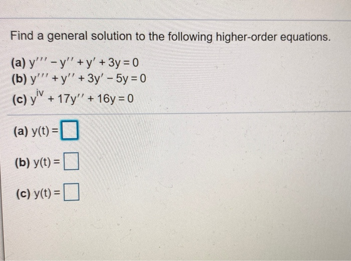 Solved Find a general solution to the following higher-order | Chegg.com