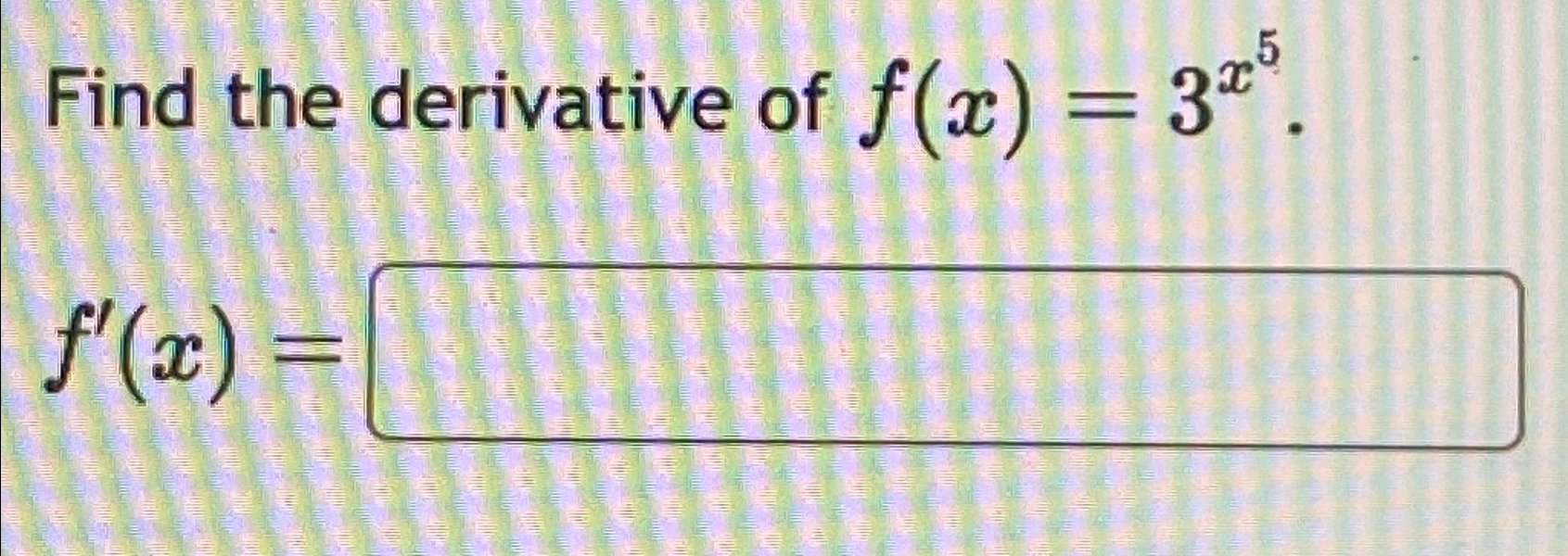 Solved Find the derivative of f(x)=3x5.f'(x)= | Chegg.com