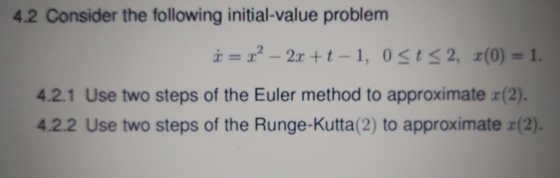 Solved 4.2 Consider the following initial-value problem | Chegg.com