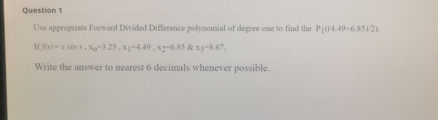 Solved Question 1 Use appropriate Forward Divided Difference | Chegg.com