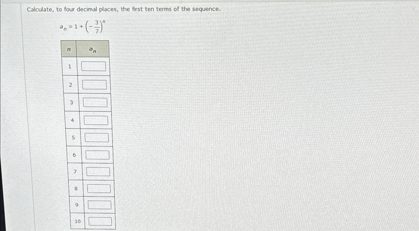 Solved Calculate, to four decimal places, the first ten | Chegg.com Solved Calculate, to four decimal places, the first ten | Chegg.com