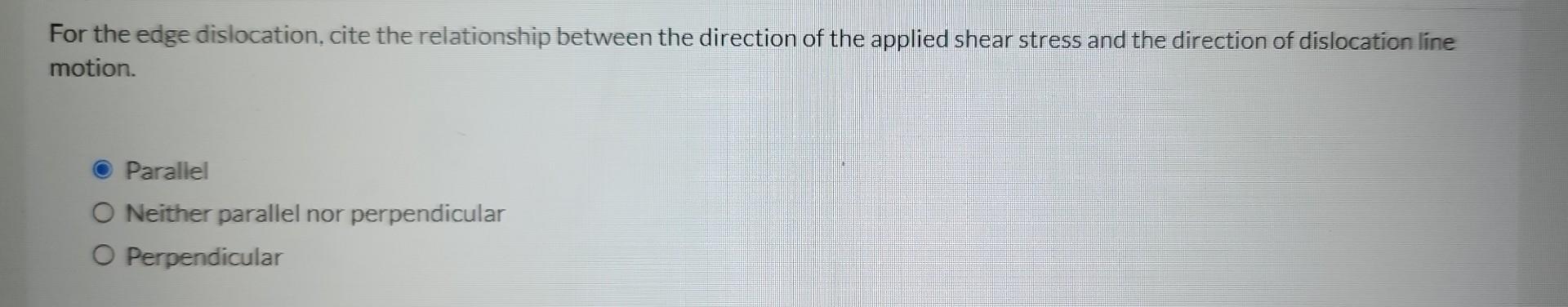 Solved For the edge dislocation, cite the relationship | Chegg.com Solved For the edge dislocation, cite the relationship | Chegg.com