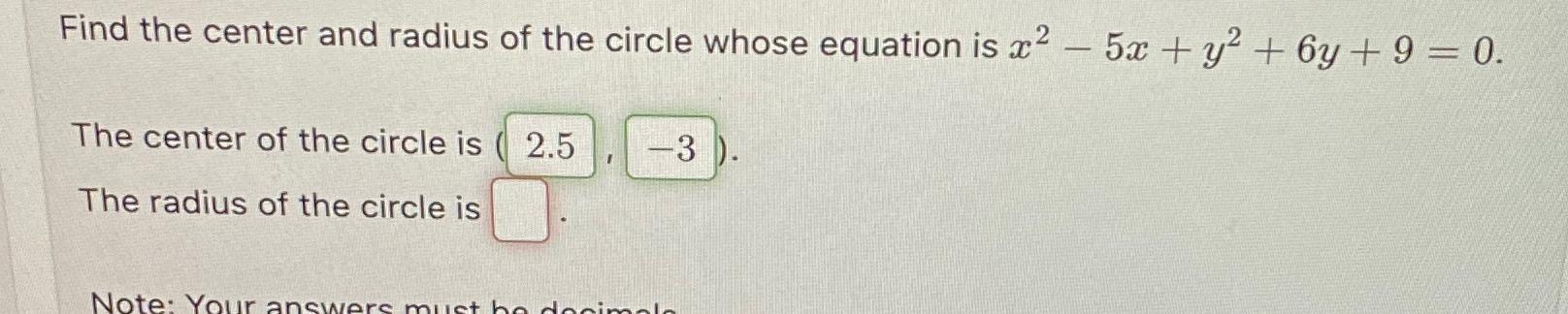 Solved Find the center and radius of the circle whose | Chegg.com