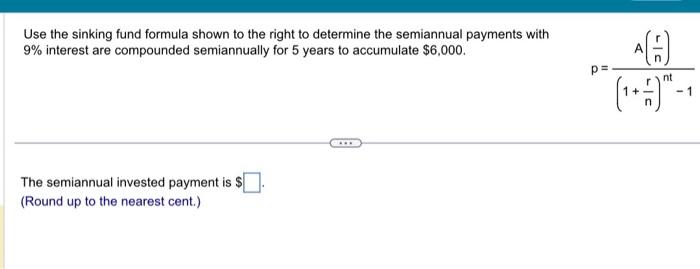 Solved Use the sinking fund formula shown to the right to | Chegg.com